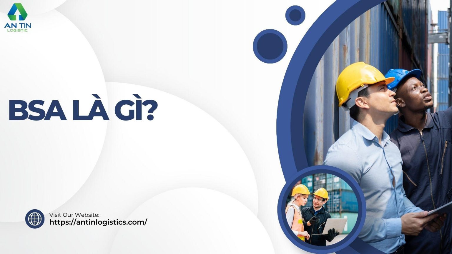 BSA là gì? Tổng hợp các thông tin về BSA trong Logistics