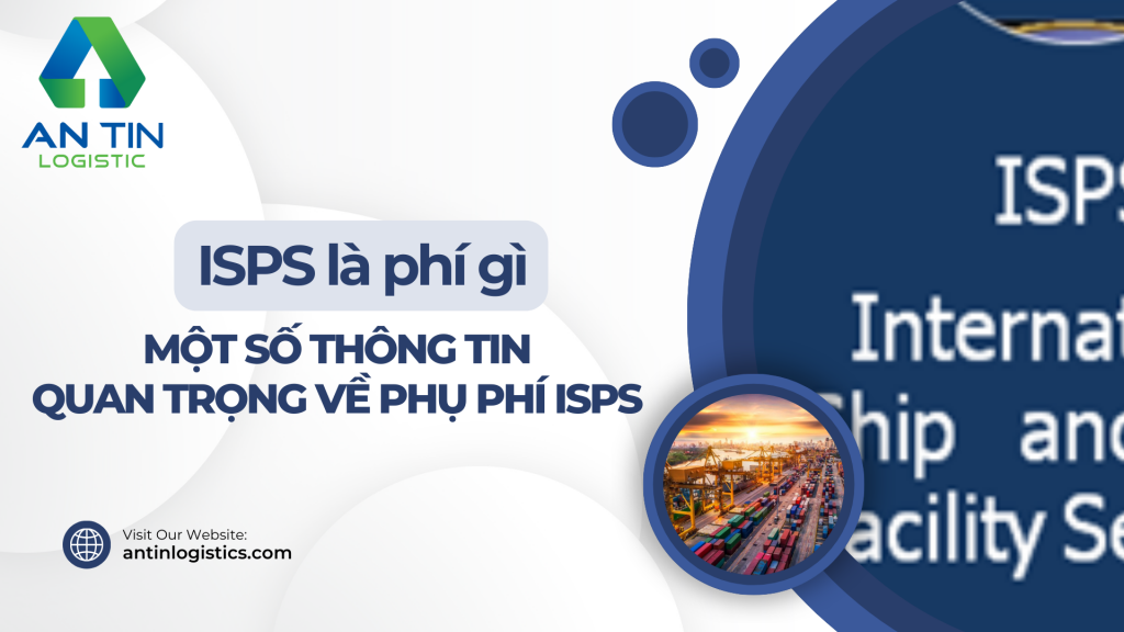 ISPS là phí gì? Một số thông tin quan trọng về phụ phí ISPS