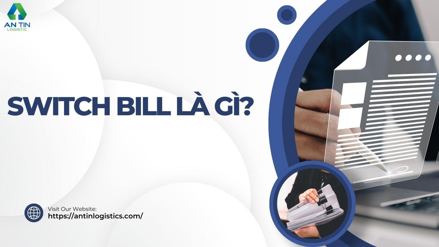 Switch Bill là gì? Quy trình phát hành và rủi ro khi sử dụng Switch B/L